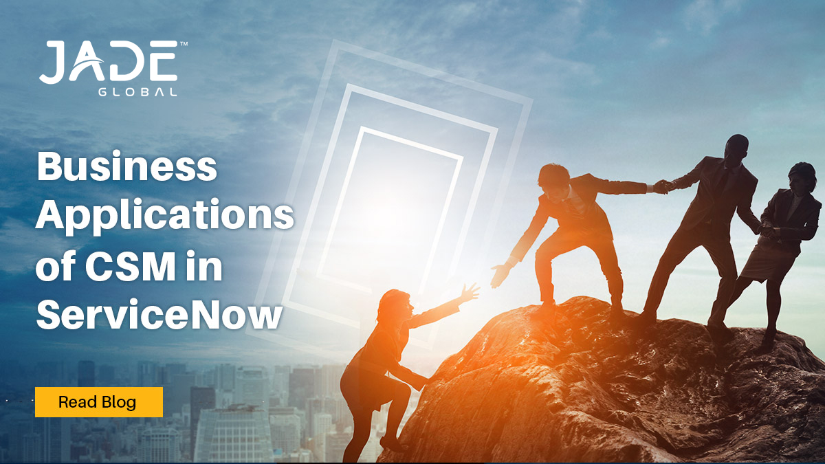 ServiceNow’s CSM – Jade