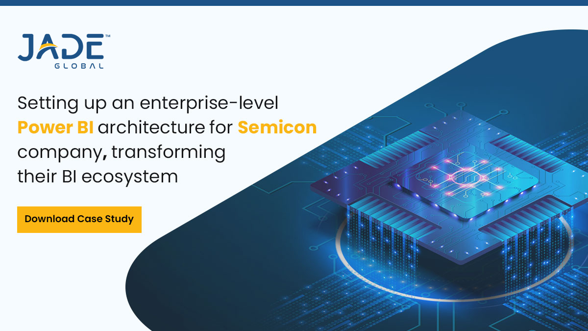 Case Study | Power BI Enterprise Setup for Semicon Firm